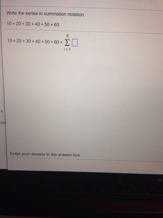 Solved Write the series in summation notation. 10 + 20 + 30 | Chegg.com