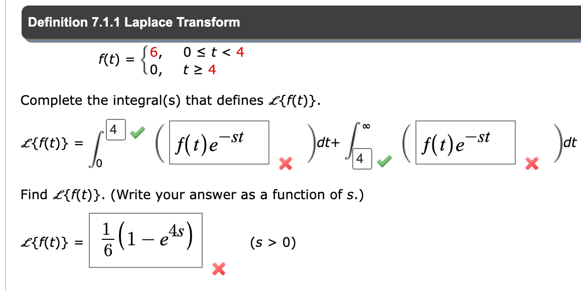 Solved Definition 7.1.1 Laplace Transform f(t)={6,0,0≤t