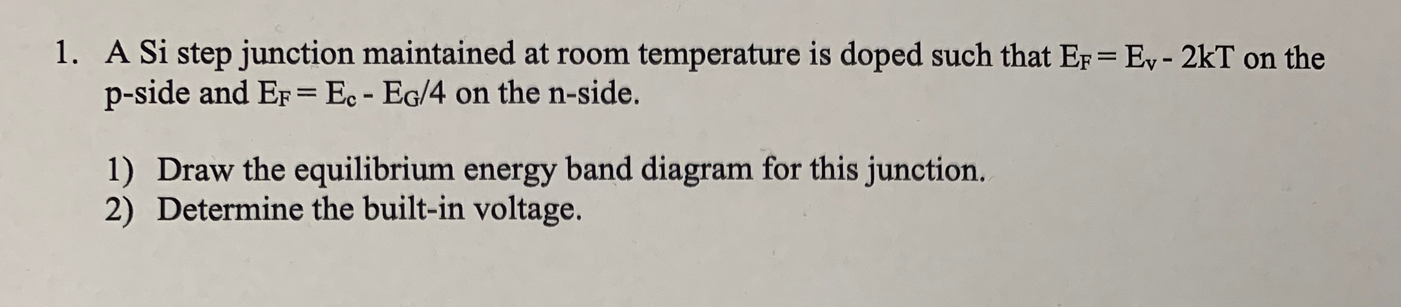 Solved 1. A Si step junction maintained at room temperature | Chegg.com