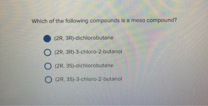 Solved Which of the following compounds is a meso compound? | Chegg.com