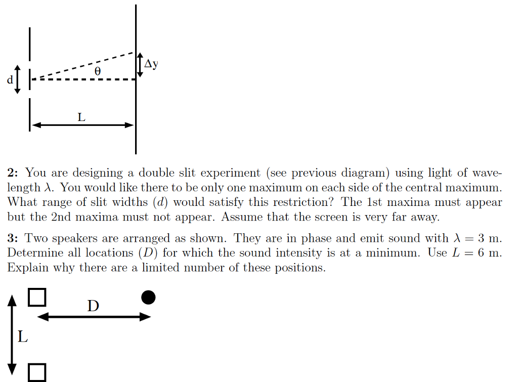 Solved 0 2: You are designing a double slit experiment (see | Chegg.com