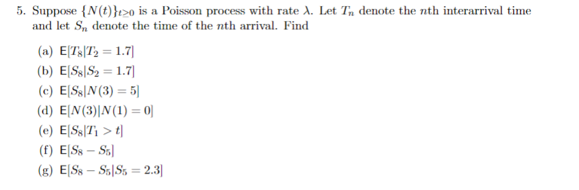 Solved 5. Suppose {N(t)}t≥0 is a Poisson process with rate | Chegg.com