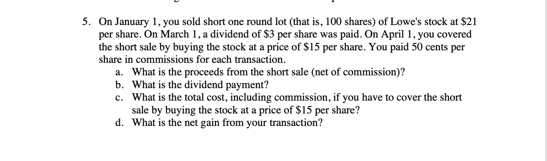 Solved 5. On January 1, you sold short one round lot (that | Chegg.com