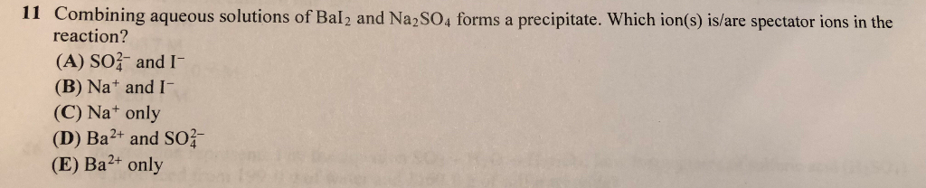 Solved ng aqueous solutions of Bal2 and Na2SO4 forms a | Chegg.com
