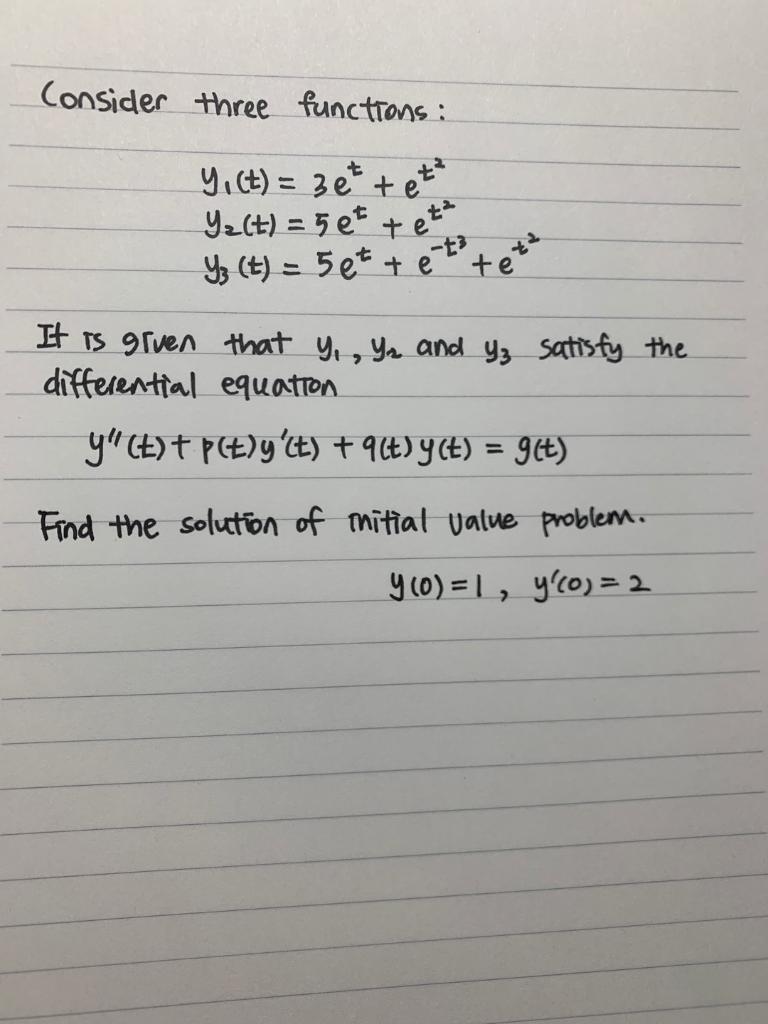 Solved Consider three functions: y, (t) = 3 et tet ext Yz(t) | Chegg.com