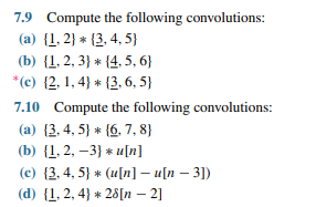 Solved 7.9 Compute the following convolutions: (a) {1,2} * | Chegg.com