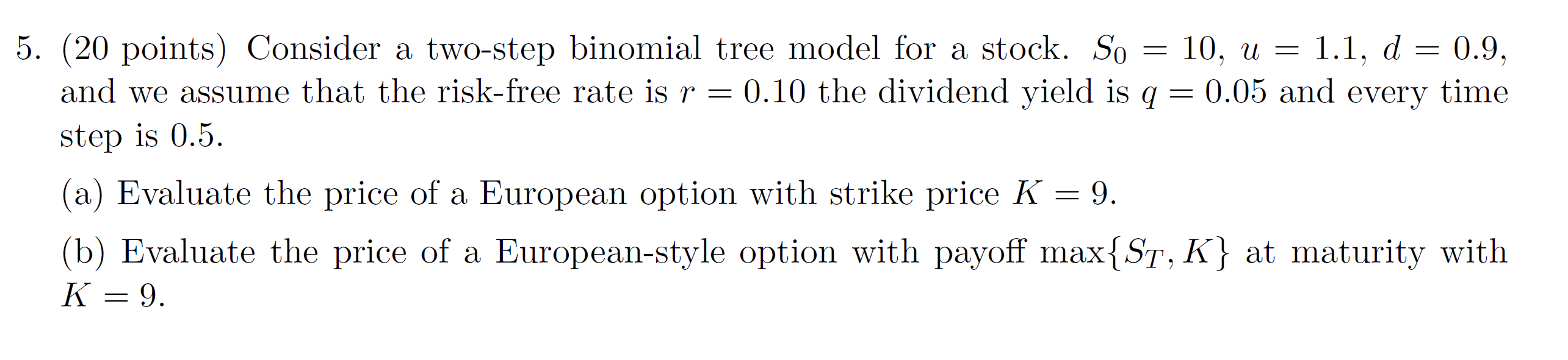Solved 5 20 Points Consider A Two Step Binomial Tree