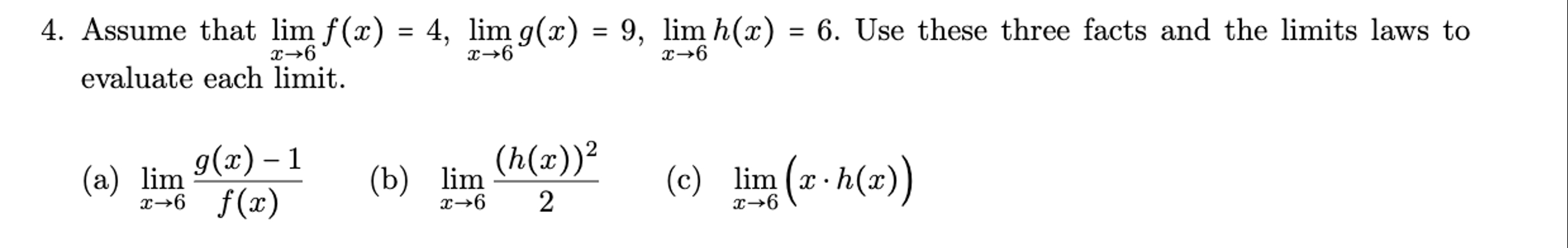 Solved Assume that limx→6f(x)=4,limx→6g(x)=9,limx→6h(x)=6. | Chegg.com