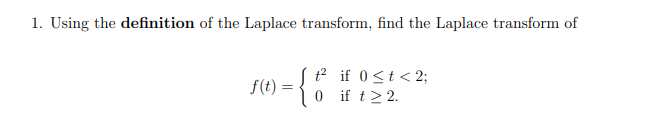 Solved 1. Using the definition of the Laplace transform, | Chegg.com
