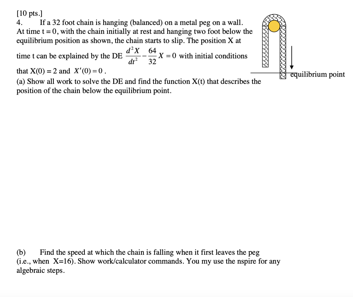 Solved [10 pts.] 4. If a 32 foot chain is hanging (balanced) | Chegg.com