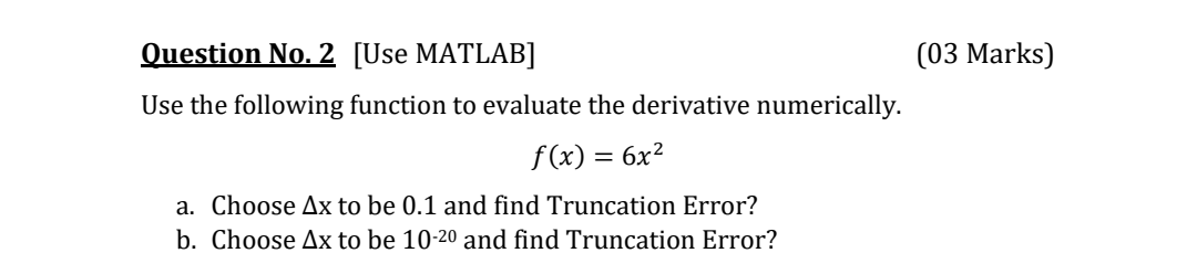 Solved (03 Marks) Question No. 2 [Use MATLAB] Use the | Chegg.com
