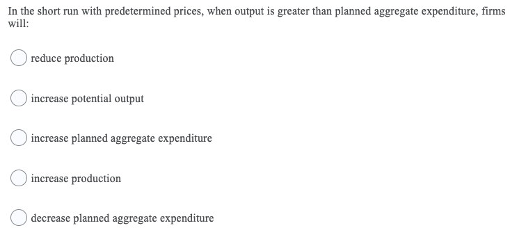 Solved In the short run with predetermined prices, when | Chegg.com