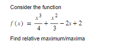 Solved Consider the function f(x)=4x3+3x2−2x+2 on which | Chegg.com