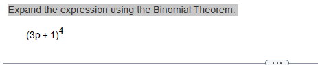 Solved Expand the expression using the Binomial | Chegg.com