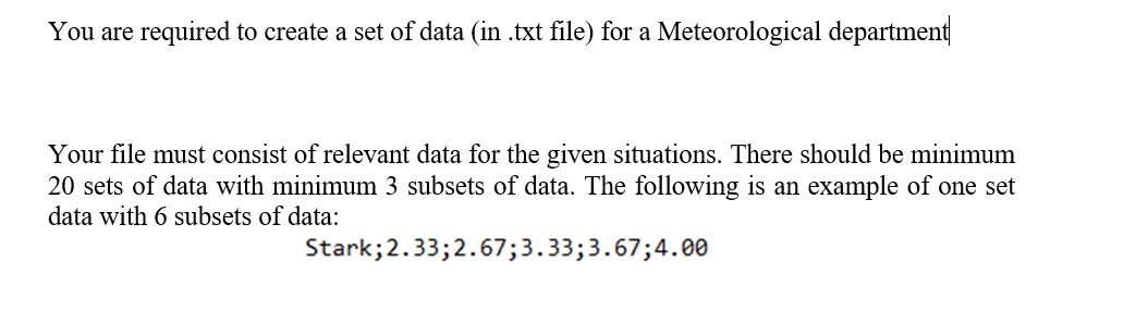 Solved You are required to create a set of data (in .txt | Chegg.com