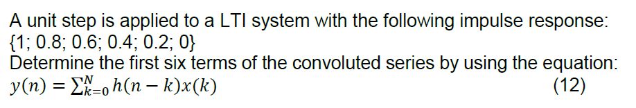 Solved A unit step is applied to a LTI system with the | Chegg.com