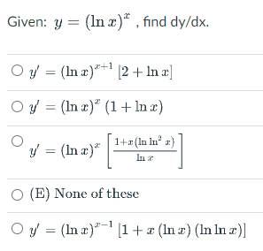Solved en: y=(lnx)x, find dy/dx. | Chegg.com