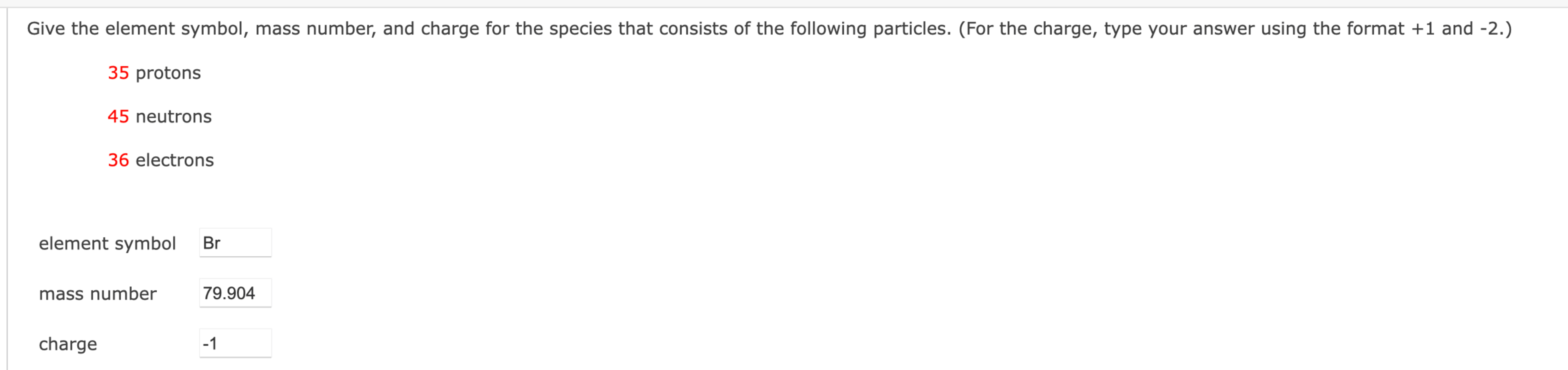 Solved Give the element symbol, mass number, and charge for | Chegg.com