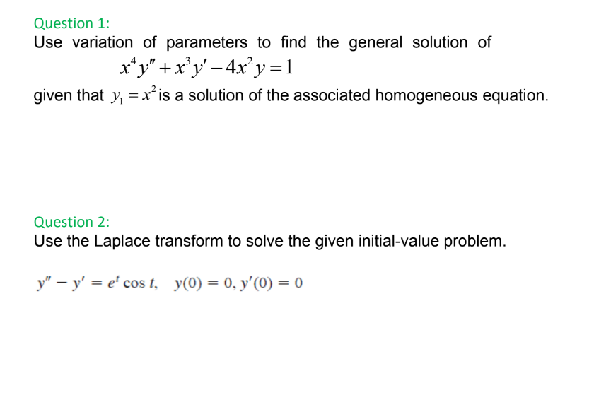 Solved Question 1: Use variation of parameters to find the | Chegg.com