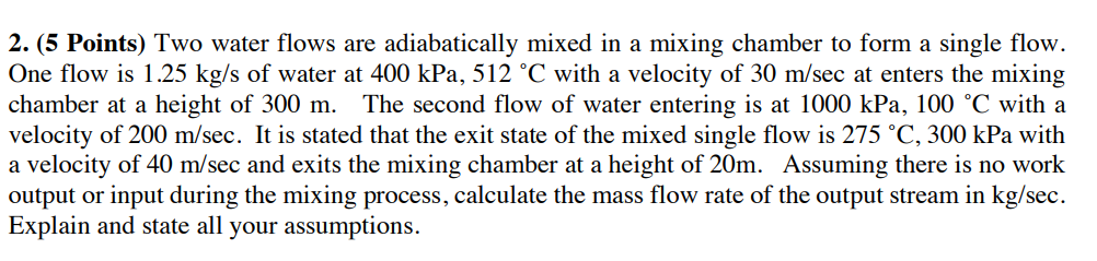 Solved 2. (5 Points) Two water flows are adiabatically mixed | Chegg.com