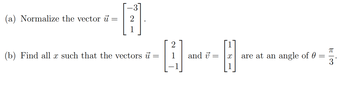Solved (a) Normalize the vector ū - 2 1 ! 2 1 TT (b) Find | Chegg.com