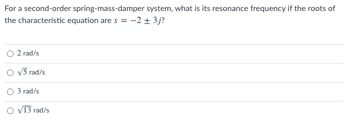 Solved For a second-order spring-mass-damper system, what is | Chegg.com