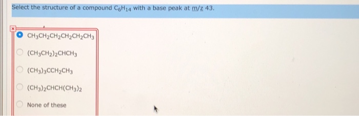 Solved Select the structure of a compound C6H14 with a base | Chegg.com