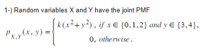 Solved 1-) Random variables X and Y have the joint PMF | Chegg.com