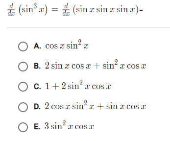 Solved ddx(sin3x)=ddx(sinxsinxsinx)=A. cosxsin2xB. 2sinxcosx | Chegg.com