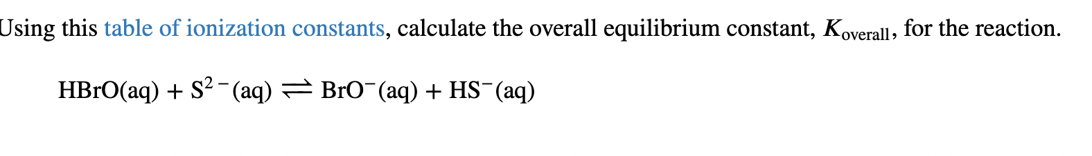 Using this table of ionization constants, calculate | Chegg.com