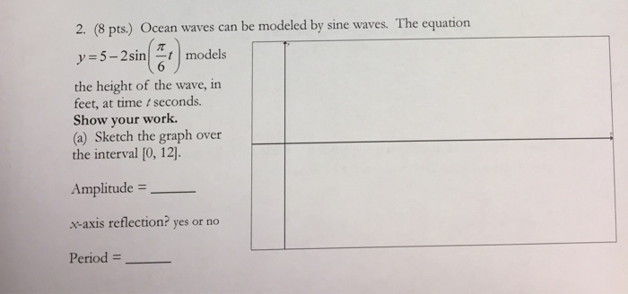 Solved 2. (8 pts.) Ocean waves can be modeled by sine waves. | Chegg.com