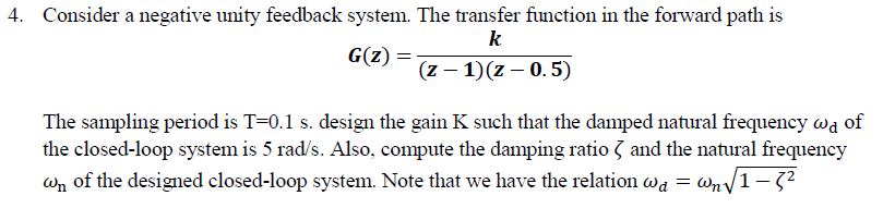 Solved 4. Consider a negative unity feedback system. The | Chegg.com