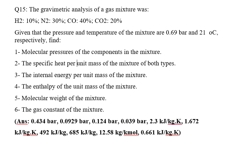 Solved Q15: The gravimetric analysis of a gas mixture was: | Chegg.com