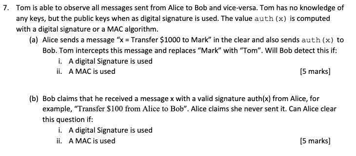 Solved 7. Tom is able to observe all messages sent from | Chegg.com