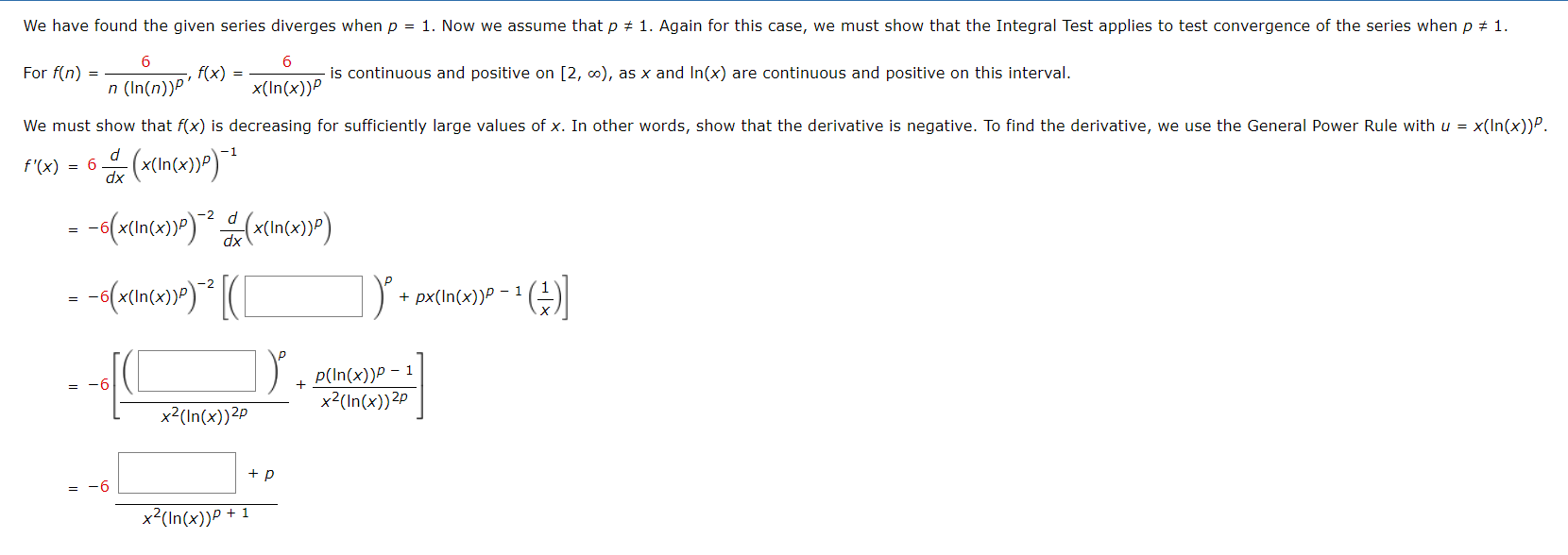Solved by an EXPERT We ﻿have found the given series diverges when p=1. | Chegg.com