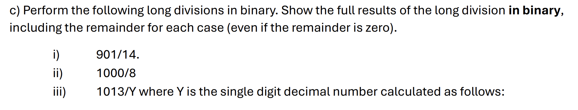 Solved c) ﻿Perform the following long divisions in binary. | Chegg.com