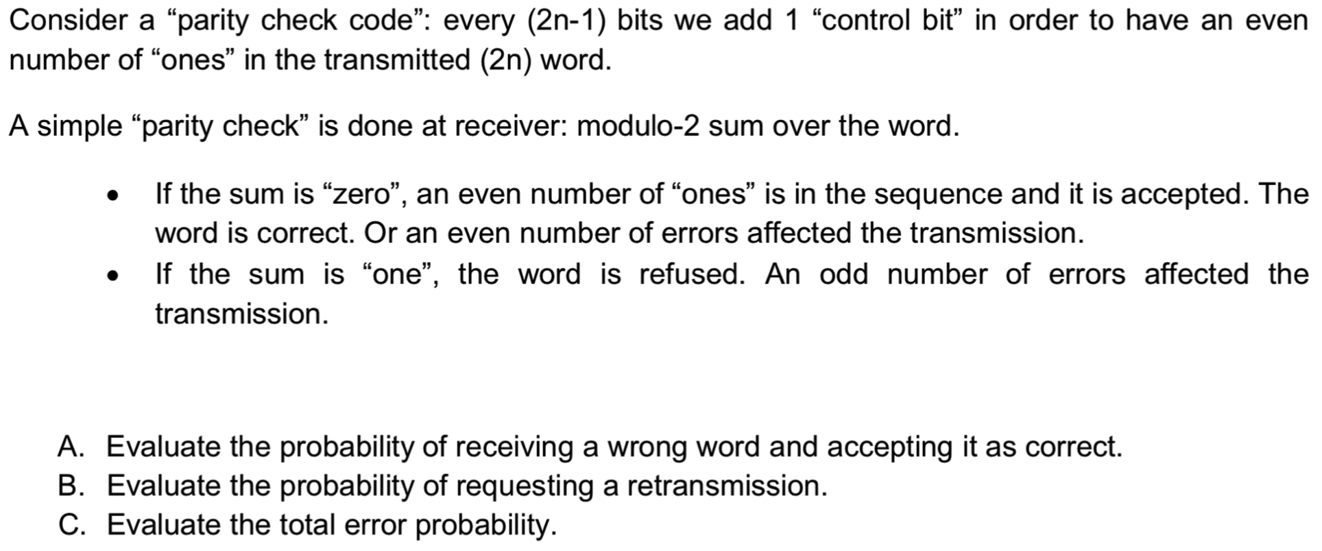 Consider a “parity check code”: every (2n-1) bits we | Chegg.com
