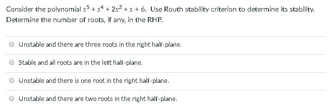 Solved Consíder the polynomial s542s3+ 6. Use Routh | Chegg.com