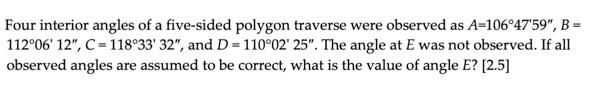Solved Four interior angles of a five-sided polygon traverse | Chegg.com