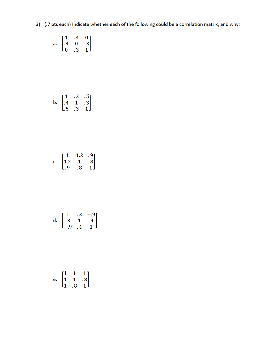 Solved 3) (.7 ﻿pts each) ﻿Indicate whether each of the | Chegg.com