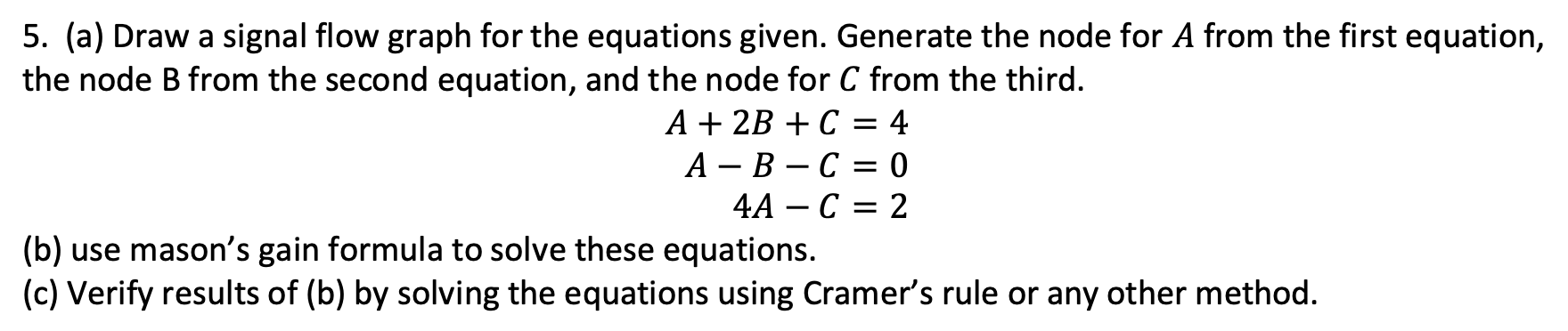 Solved 5. (a) Draw a signal flow graph for the equations | Chegg.com