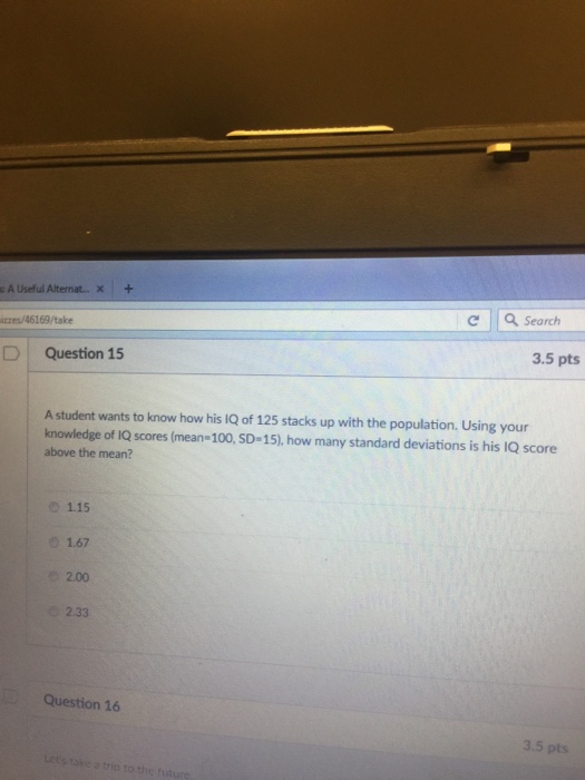 Solved A student wants to know how his IQ of 125 stacks up | Chegg.com