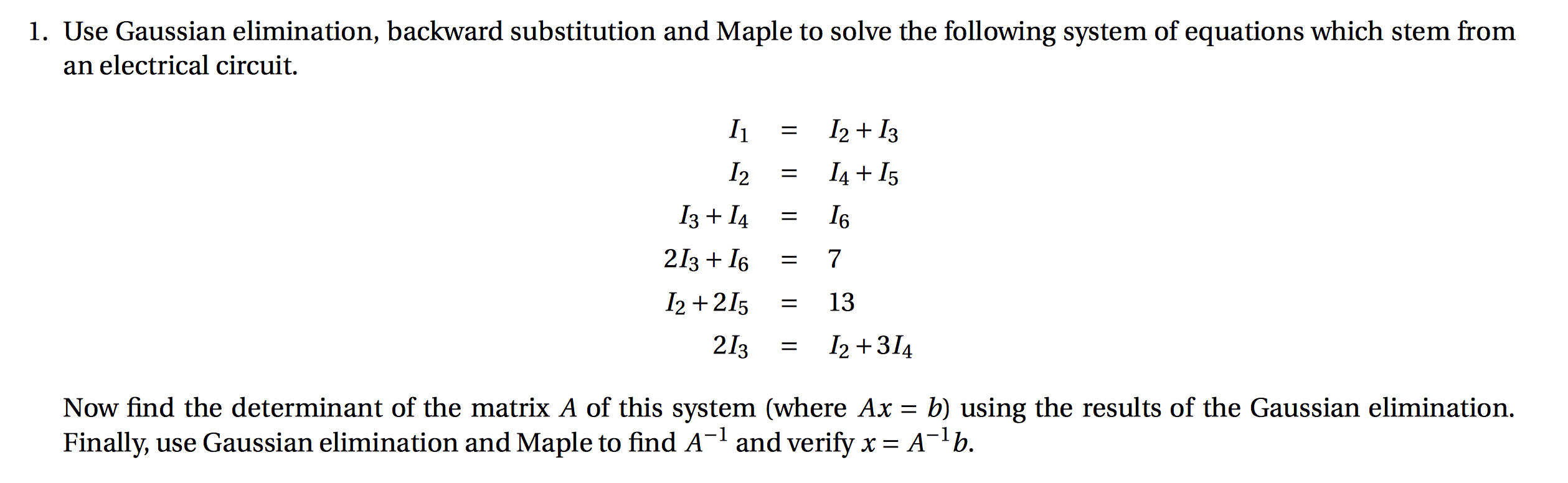 Solved 1. Use Gaussian elimination, backward substitution | Chegg.com