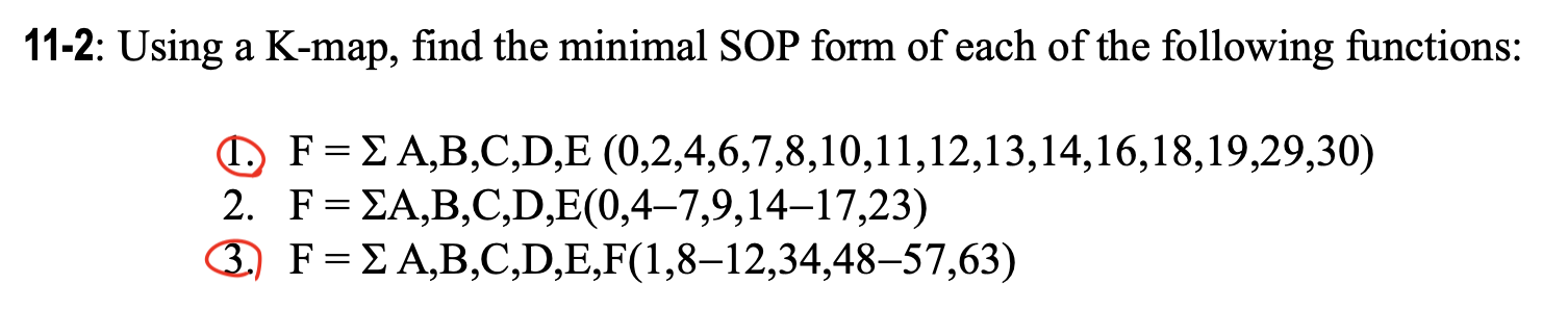 Solved 11-2: Using a K-map, find the minimal SOP form of | Chegg.com