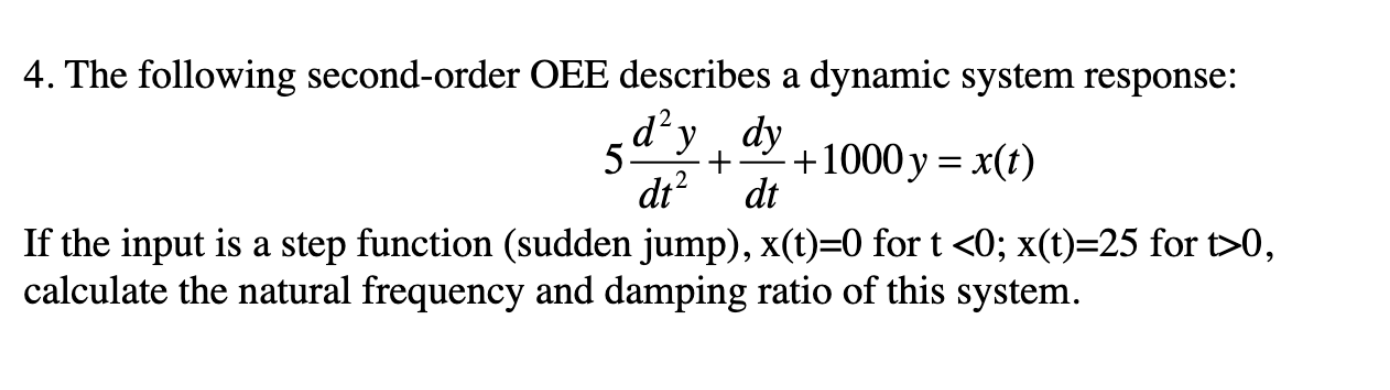 Solved 4. The following second-order OEE describes a dynamic | Chegg.com