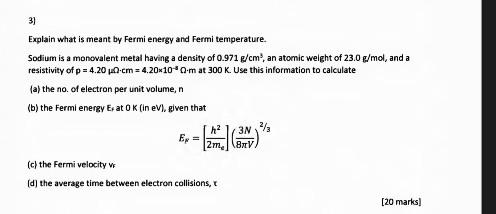 Solved 3) Explain what is meant by Fermi energy and Fermi | Chegg.com