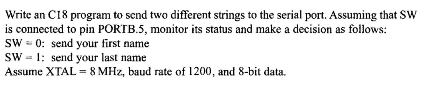 Solved Write an C18 program to send two different strings to | Chegg.com