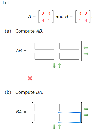 Solved A=[2431] and B=[3124] (a) Compute AB. AB=[⇓1]⇒ (b) | Chegg.com