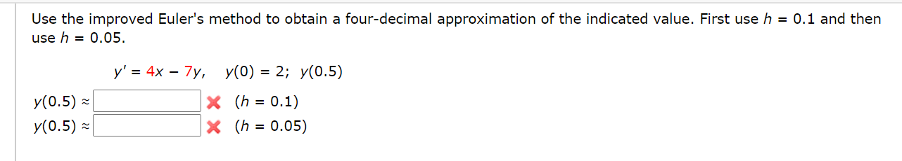 Solved Use the improved Euler's method to obtain a | Chegg.com