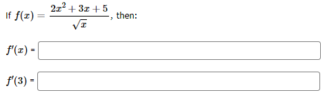 Solved If f(x)=2x2+3x+5x2, ﻿then:f'(x)=f'(3)= | Chegg.com
